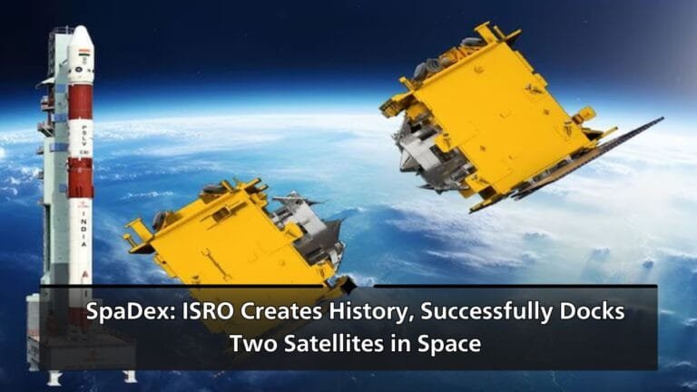 SpaDeX Mission Successful: India Becomes Fourth Country to Achieve ...